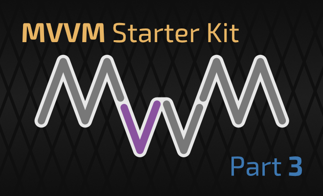 MVVM Starter Kit (Part 3 of 3) – grijjy blog