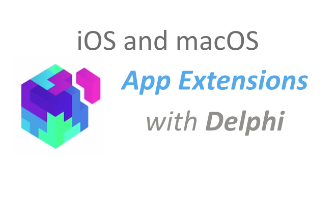 iOS and macOS App Extensions with Delphi – grijjy blog
